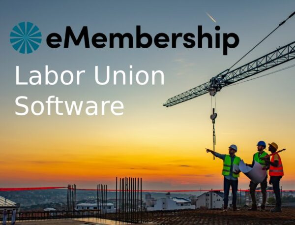 eMembership: The Best Union Software for Labor Unions